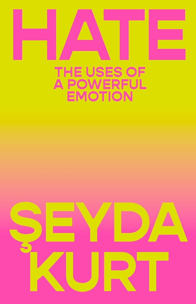Hate: The Uses of a Powerful Emotion – Featherheart Books